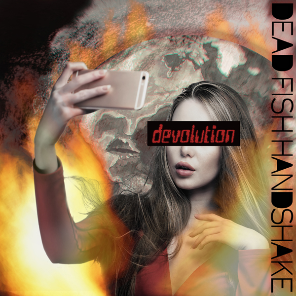 Devolution – Dead Fish Handshake